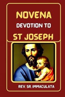 Novena Devotion To St Joseph Prayer That Never Fails Sr Immaculata