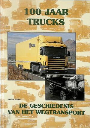 100 jaar trucks - M. Wallast - (ISBN: 9789071492358) | De Slegte