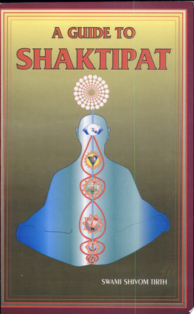 A Guide to Shaktipat - Swami Shivom Tirth - (ISBN: 9780961421502) | De ...