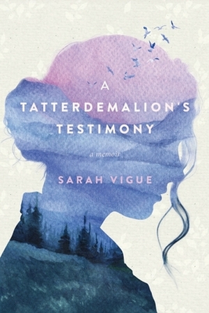 A Tatterdemalion's Testimony - Sarah Vigue - (ISBN: 9798999880215) | De ...