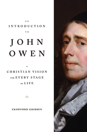 An Introduction to John Owen - Crawford Gribben - (ISBN: 9781433569654 ...