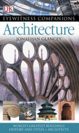 Architecture Eyewitness - Jonathan Glancey - (ISBN: 9781405310291) | De ...