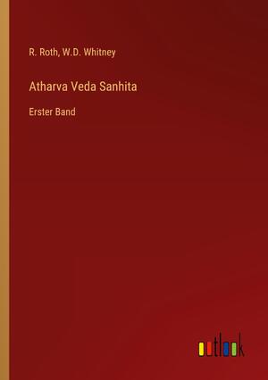 Atharva Veda Sanhita - R. Roth, W. D. Whitney - (ISBN: 9783368020200 ...