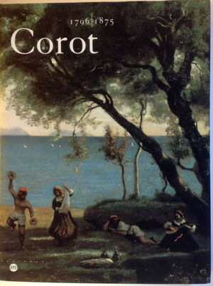 Corot, 1796-1875 - Michael Pantazzi, Vincent Pomarède, Gary Tinterow ...