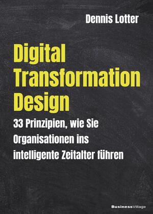 Digital Transformation Design - Lotter Dennis - (ISBN: 9783869804583 ...