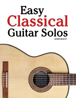 Easy Classical Guitar Solos - Javier Marcó - (ISBN: 9789974935747) | De ...