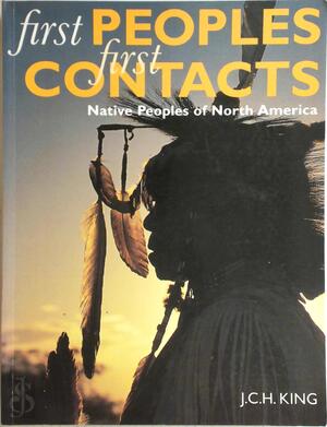 First Peoples, First Contacts - Jonathan C. H. King - (ISBN ...