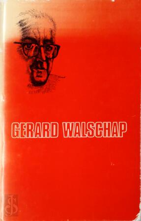 Gerard Walschap - Frans de Boeck [Samensteller], Gerard Walschap ...