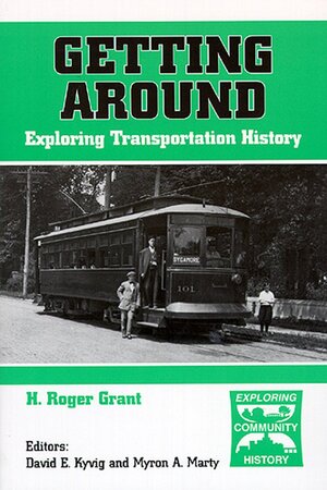 Getting Around: Exploring Transportation History. - Grant - (ISBN ...