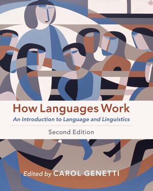How Languages Work - Carol (University of California Genetti - (ISBN ...