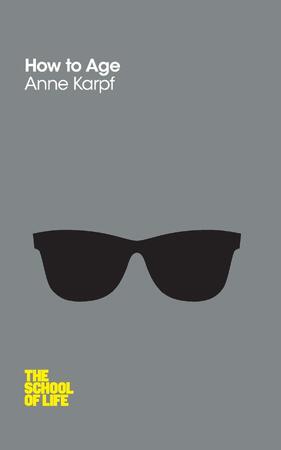 How to Age - Anne Karpf - (ISBN: 9780230767751) | De Slegte