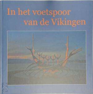 In het voetspoor van de Vikingen - Alexander Koenders - (ISBN ...