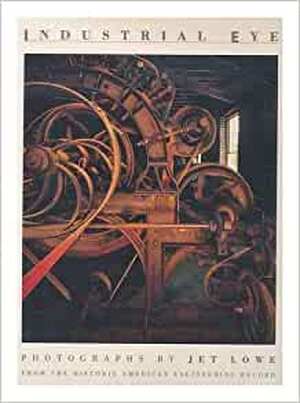 Industrial Eye - Jet Lowe, David Weitzmann, Gray Fitzsimons, Michael ...