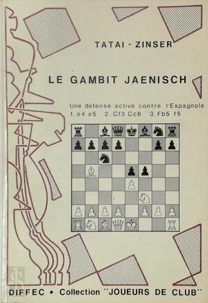 Le Gambit Jaenisch - Stefanù Tataï, Sylvain Zinser | De Slegte