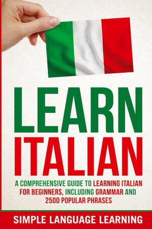 Learn Italian - Simple Language Learning - (ISBN: 9781647485726) | De ...