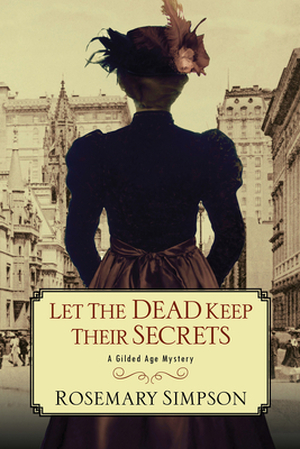 Let the Dead Keep Their Secrets - Rosemary Simpson - (ISBN ...