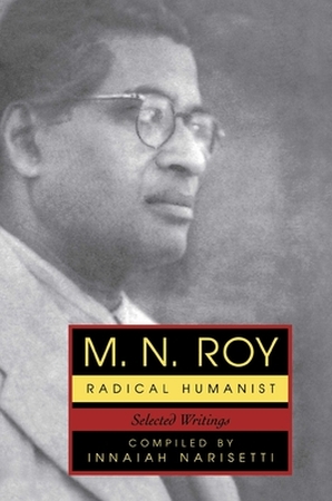 M.N. Roy: Radical Humanist: Selected Writings - M. N. Roy - (ISBN ...