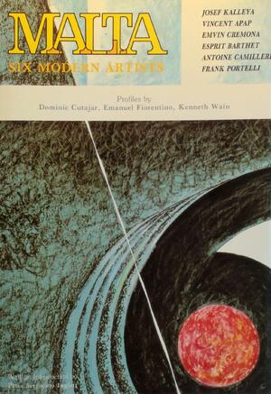 Malta - Six Modern Artists - Dominic Cutajar, Emanuel Fiorentino ...