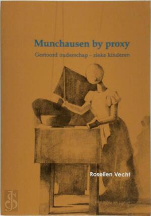 Munchausen by proxy - Roselien Vecht - (ISBN: 9789031334049) | De Slegte