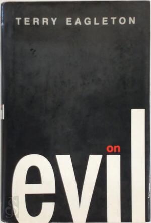 On Evil - Terry Eagleton - (ISBN: 9780300151060) | De Slegte