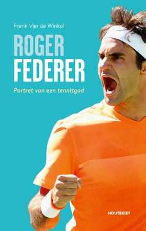 Roger Federer [e-Book] - Frank Van de Winkel - (ISBN: 9789089244529 ...