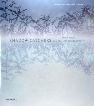 Shadow Catchers: Camera-less Photography - Martin Barnes - (ISBN ...