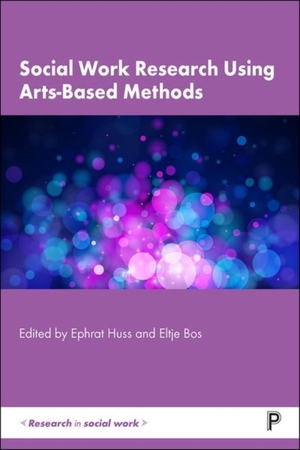 Social Work Research Using Arts-Based Methods - (ISBN: 9781447357889 ...