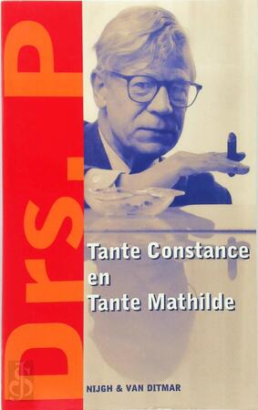 Tante Constance en Tante Mathilde - Drs. P. - (ISBN: 9789038814179 ...