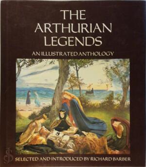 The Arthurian Legends - Richard Barber - (ISBN: 9780880290500) | De Slegte