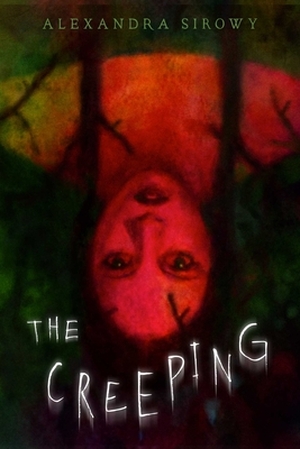 The Creeping - Alexandra Sirowy - (ISBN: 9781665973878) | De Slegte