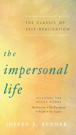 The Impersonal Life - Joseph S. (Joseph S. Benner) Benner - (ISBN ...