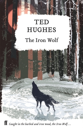 The Iron Wolf - Ted Hughes - (ISBN: 9780571349395) | De Slegte