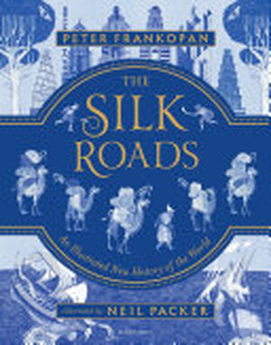 The Silk Roads - Peter Frankopan - (ISBN: 9781547600212) | De Slegte