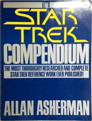 The Star Trek Compendium - Allan Asherman - (ISBN: 9780671791452) | De ...