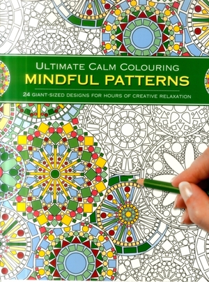 Ultimate Calm Colouring: Mindful Patterns - Southwater - (ISBN ...