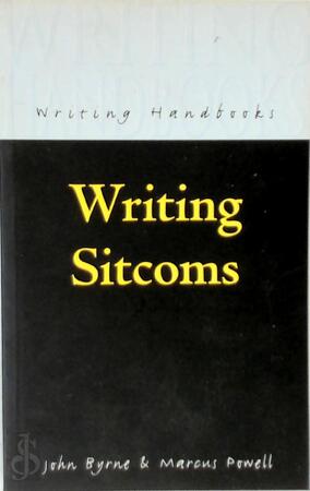 Writing Sitcoms - John Byrne, Marcus Powell - (ISBN: 9780713665260 ...