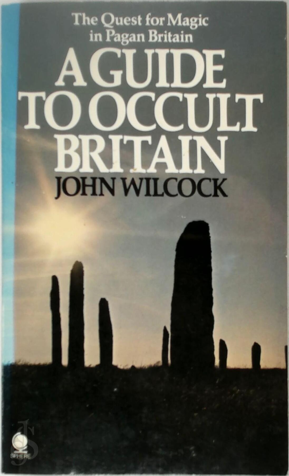A Guide to Occult Britain - John Wilcock - (ISBN: 9780722191408) | De ...