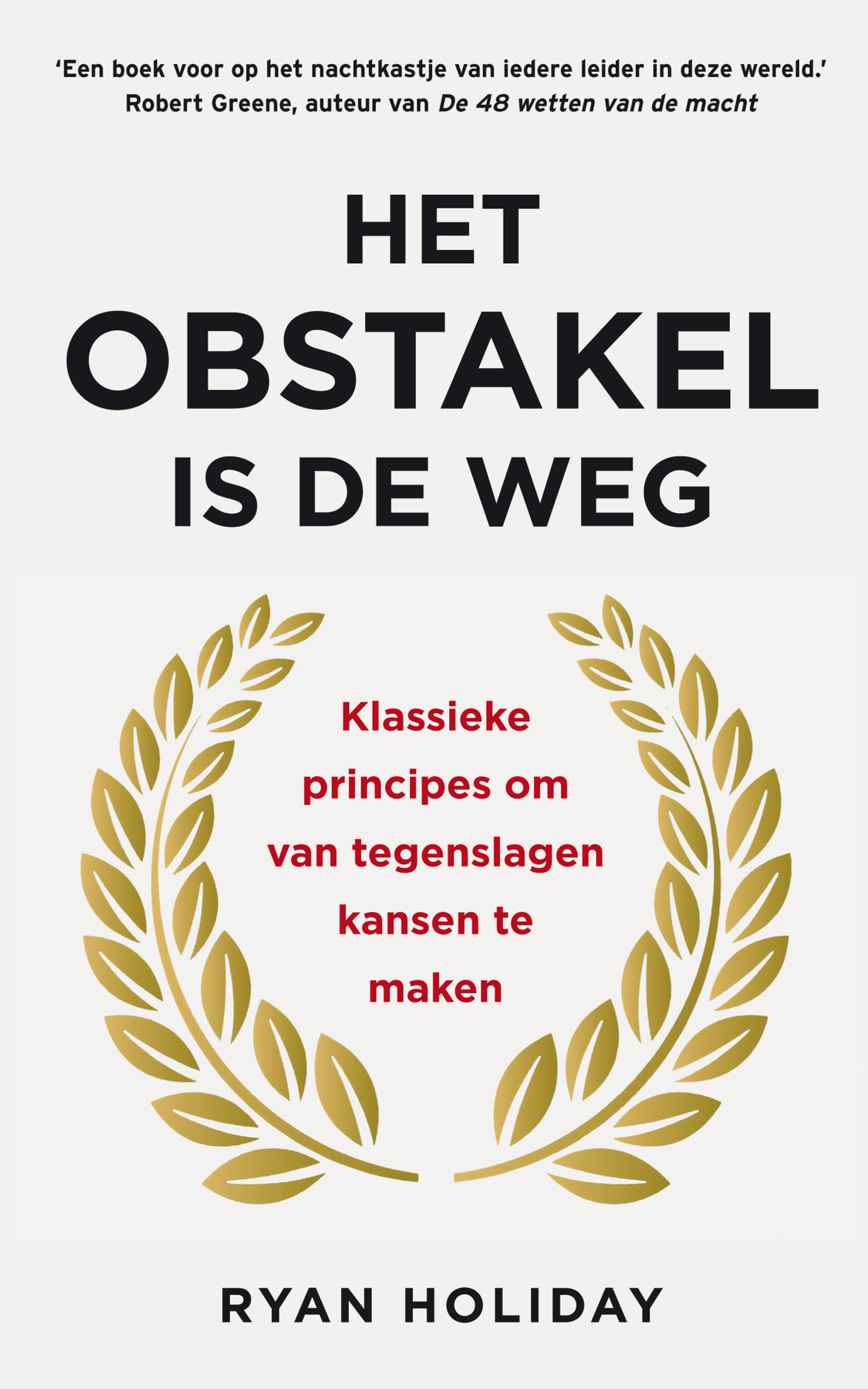 Het obstakel is de weg [e-Book] - Ryan Holiday - (ISBN: 9789044977288 ...