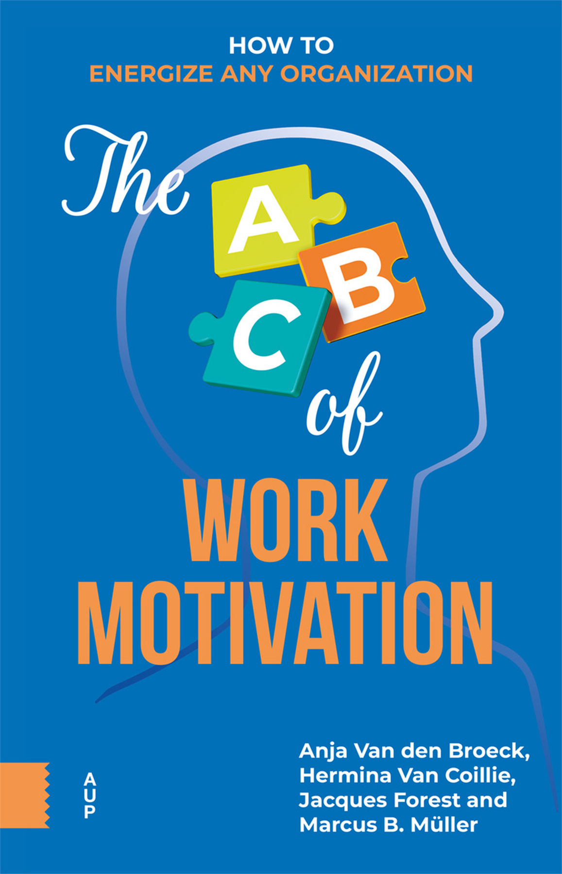 The ABC of Work Motivation [e-Book] - Anja van den Broeck, Hermina van ...