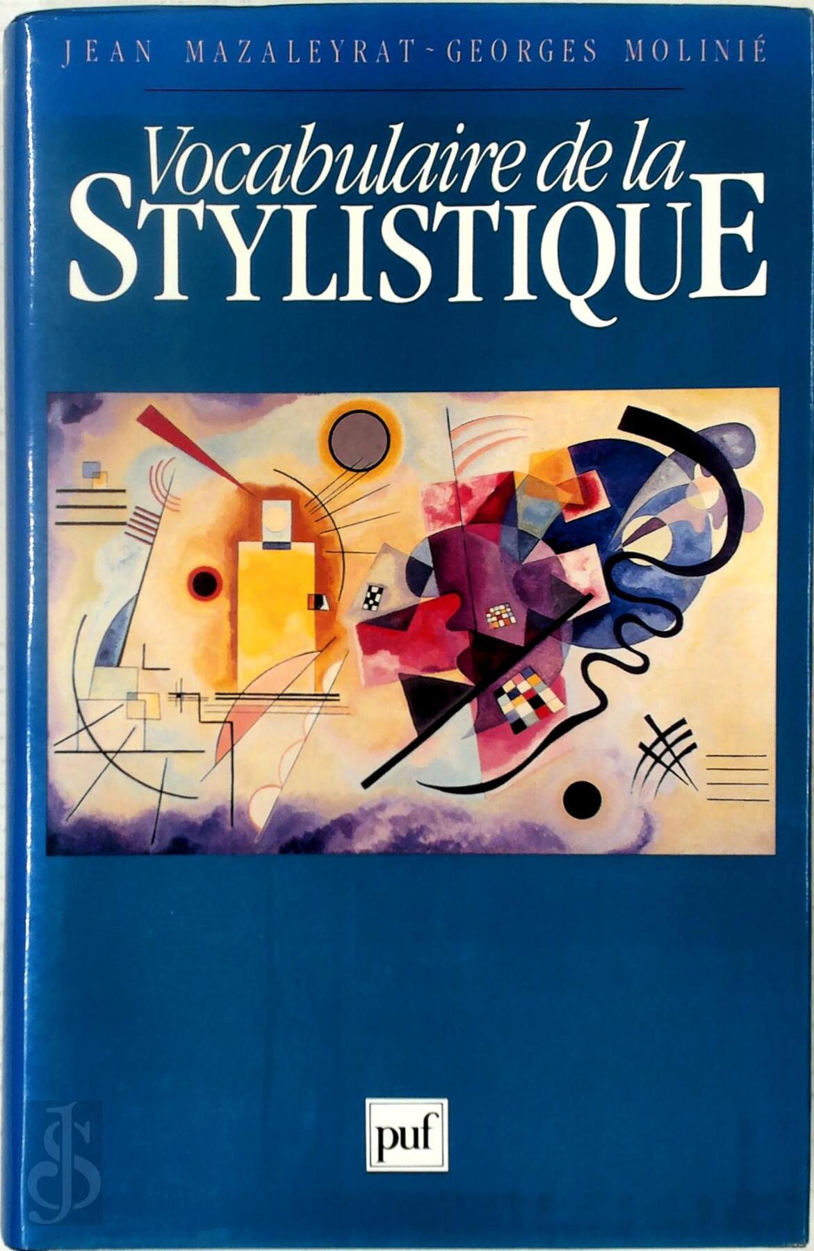 Vocabulaire de la stylistique - Jean Mazaleyrat, Georges Molinié ...