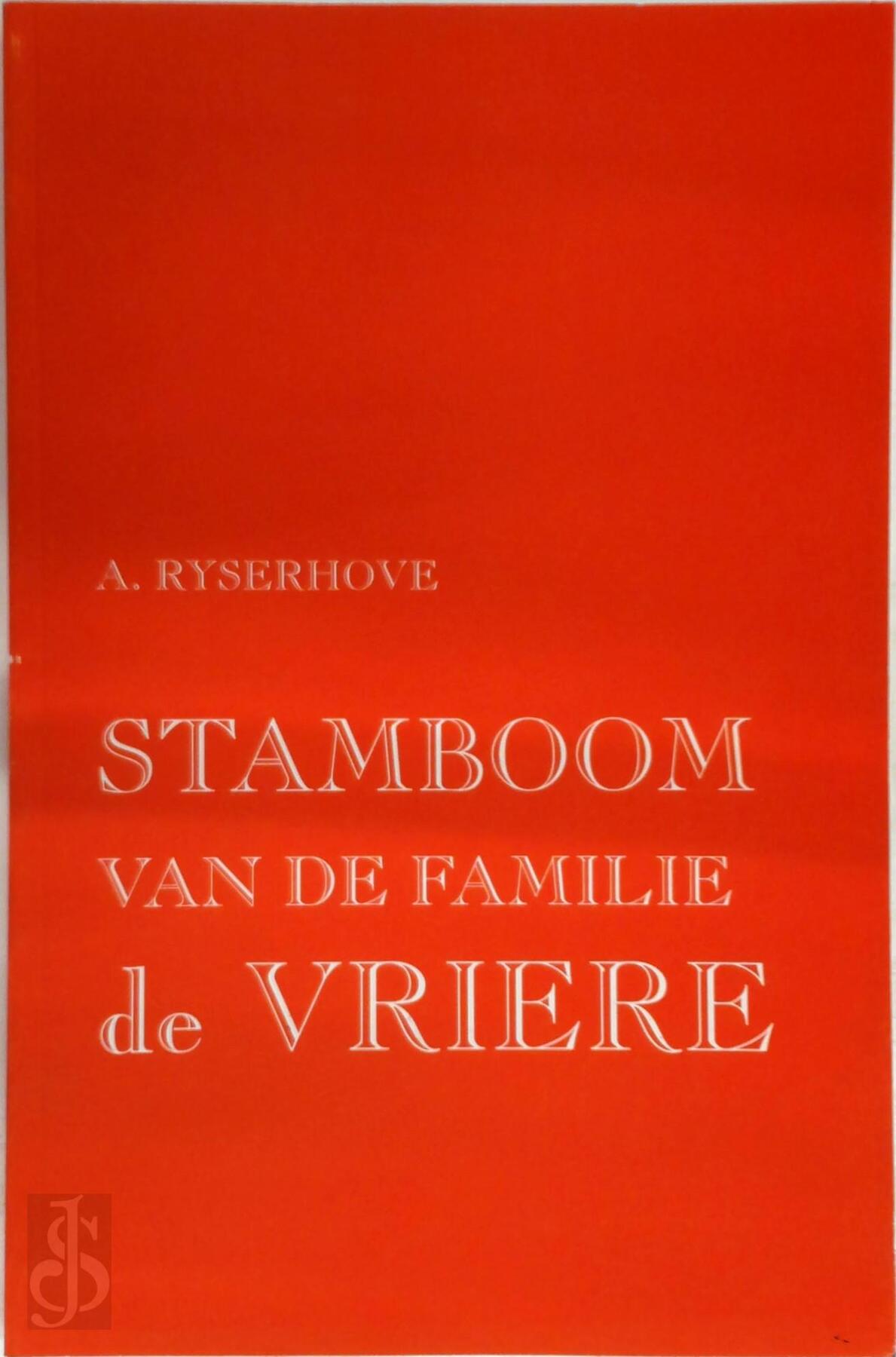 Stamboom van de familie de Vrière - A. Ryserhove | De Slegte