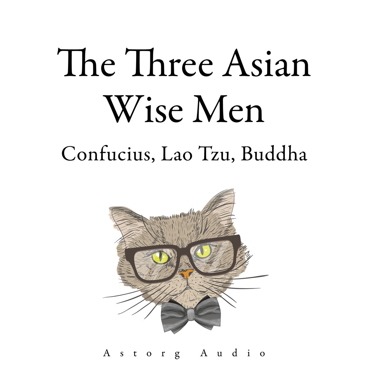 The Three Asian Wise Men: Confucius, Lao Tzu, Buddha - Confucius ...