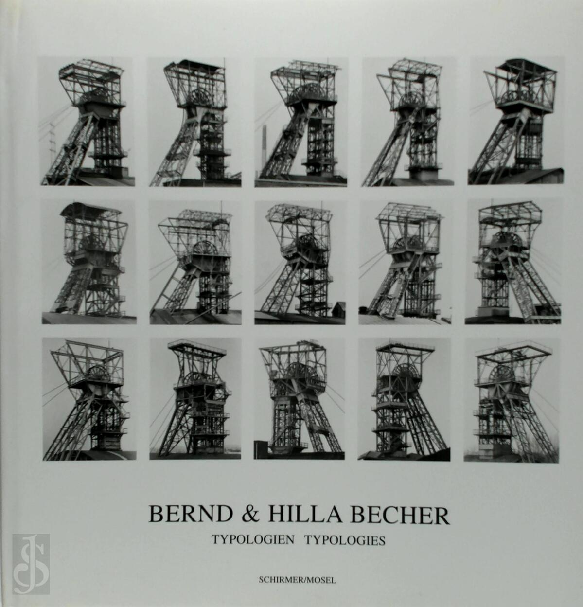 Bernd & Hilla Becher Typologien Typologies - Bernd Becher, Hilla Becher ...
