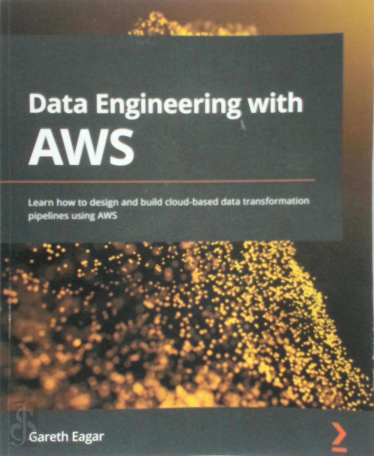 Data Engineering with AWS - Gareth Eagar - (ISBN: 9781800560413) | De Slegte