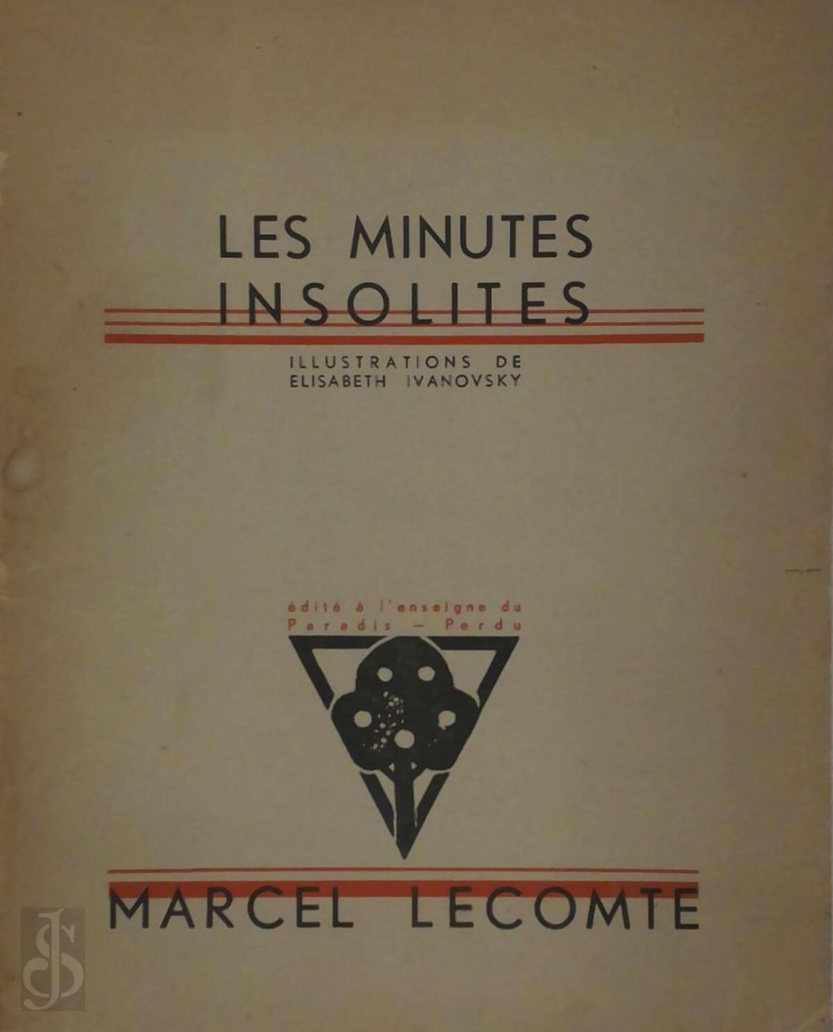 Les Minutes Insolites [ex. H.C. avec déd. sign.] - Marcel Lecomte ...