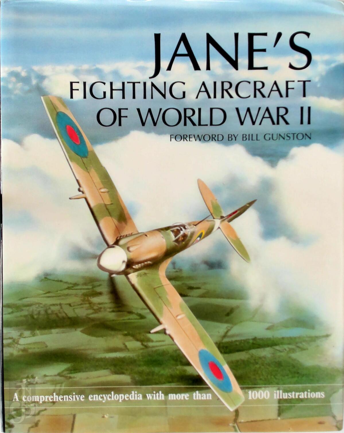 Jane's Fighting Aircraft of World War II - Frederick Thomas Jane, Bill ...