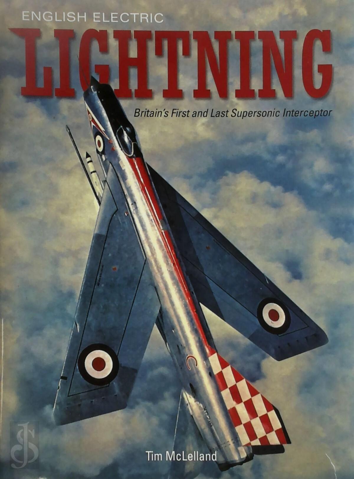 English Electric Lightning - Tim McLelland - (ISBN: 9781906537036) | De ...
