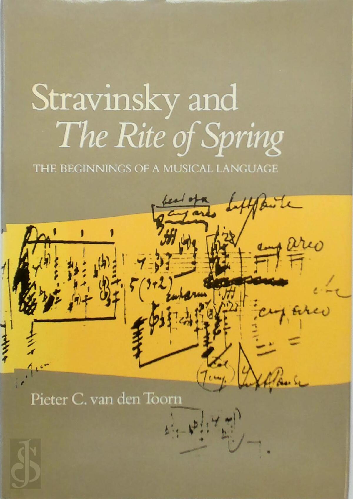 Stravinsky and The Rite of Spring - Pieter C. van Den Toorn - (ISBN ...