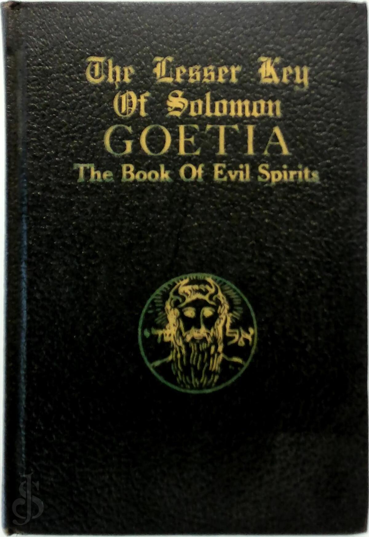 The Lesser Key Of Solomon: Goetia - The Book Of Evil Spirits - L.W. de ...