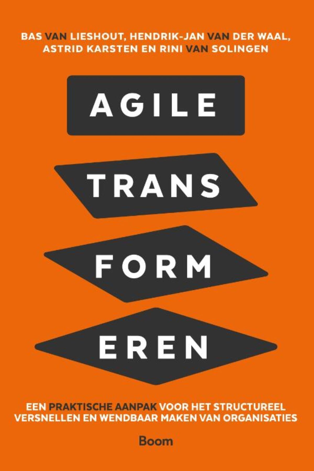 Agile transformeren - Bas van Lieshout, Hendrik-Jan van der Waal ...